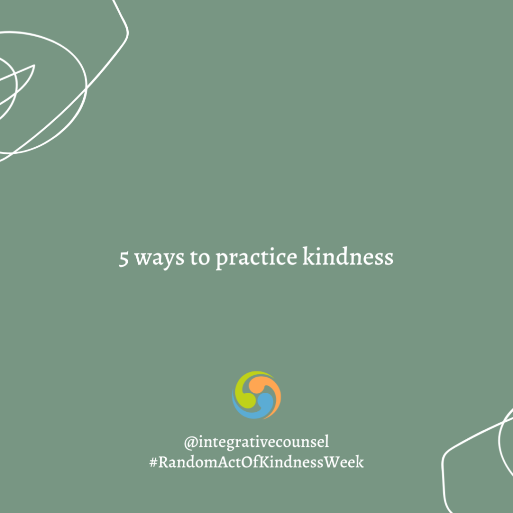 5 Ways To Be Kind Today - Integrative Counsel