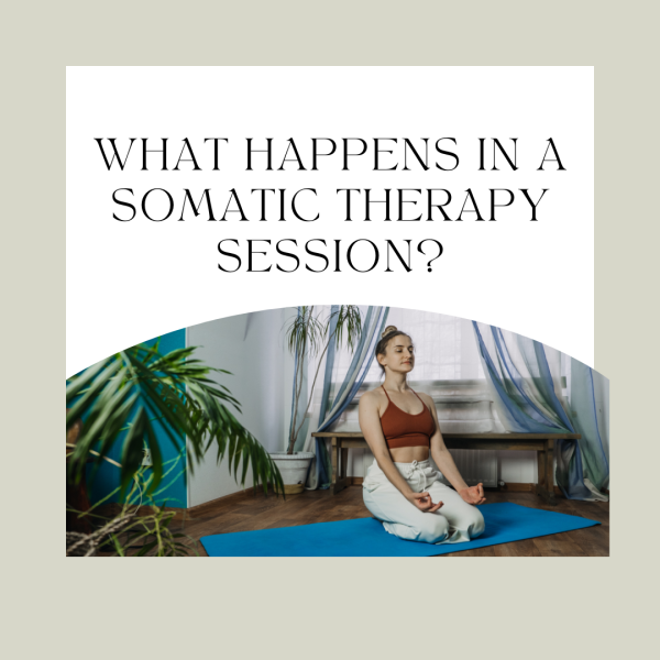 What Happens In A Somatic Therapy Session? - Integrative Counsel